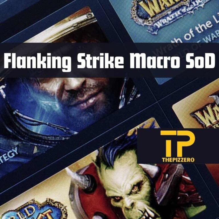 The Ultimate Guide To Flanking Strike Macro SoD In WoW